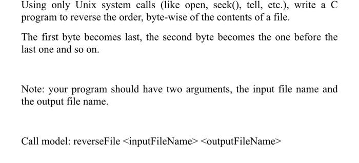 Solved Using only Unix system calls (like open, seek(), | Chegg.com