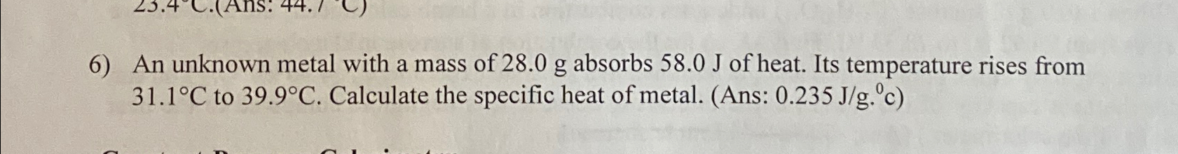 Solved An unknown metal with a mass of 28.0g ﻿absorbs 58.0J | Chegg.com
