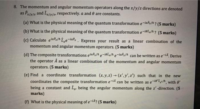Solved 8. The momentum and angular momentum operators along | Chegg.com