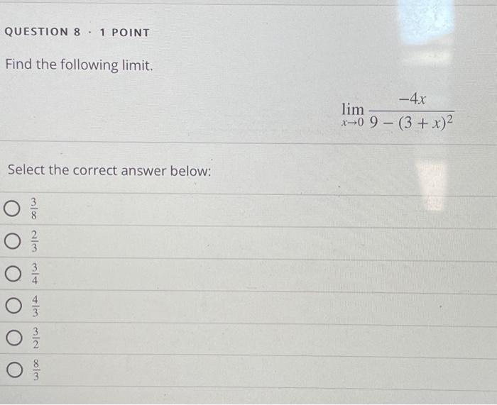 Solved Find the following limit. limx→09−(3+x)2−4x Select | Chegg.com