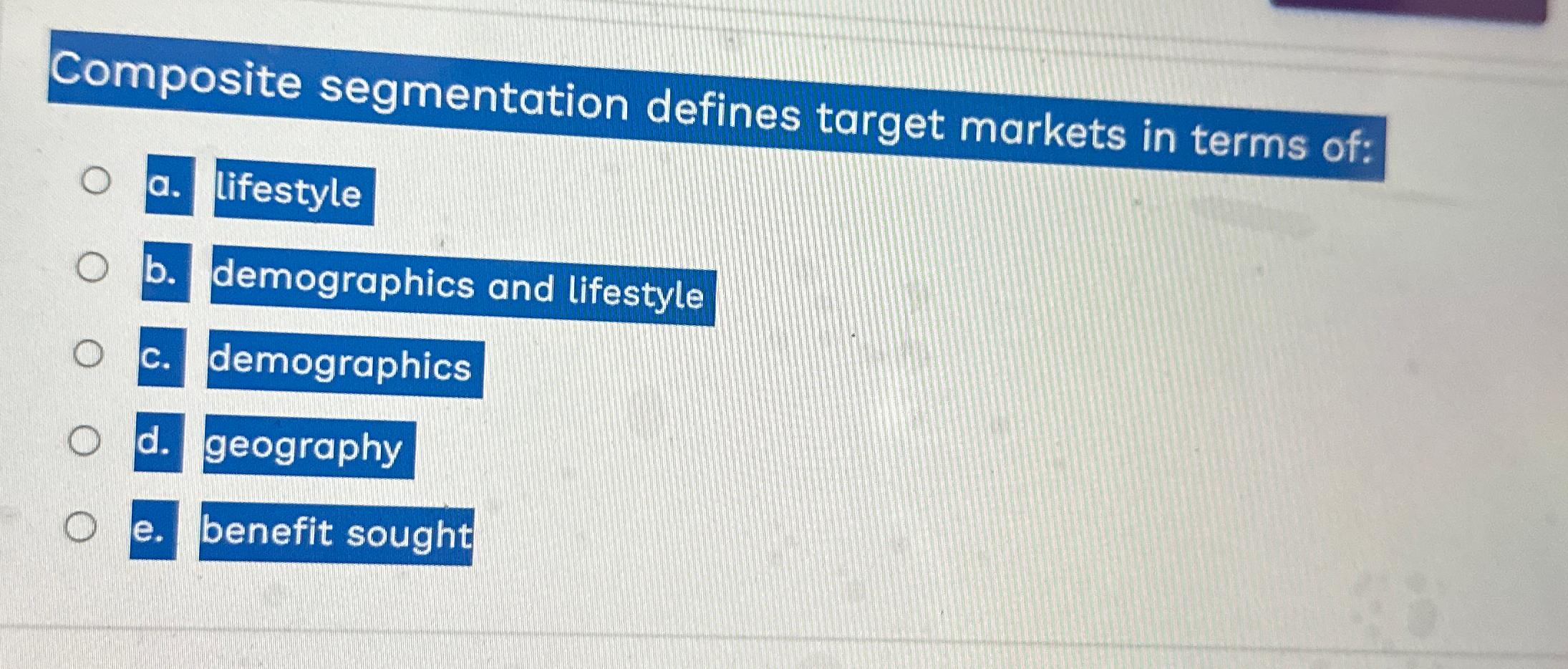 Solved Composite Segmentation Defines Target Markets In