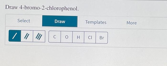 Solved Draw 4-bromo-2-chlorophenol. | Chegg.com