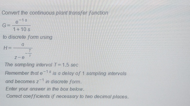 Solved Convert the continuous plant transfer | Chegg.com