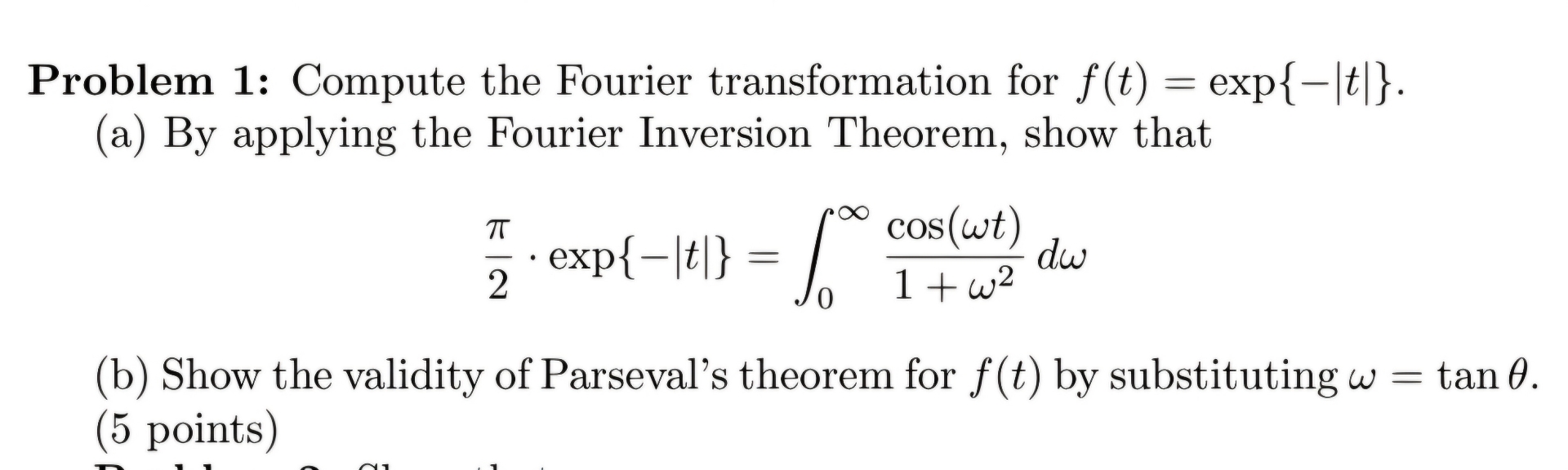 Solved Problem 1: Compute the Fourier transformation for | Chegg.com