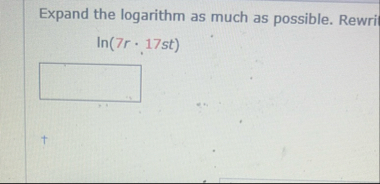 Solved Expand the logarithm as much as possible. | Chegg.com