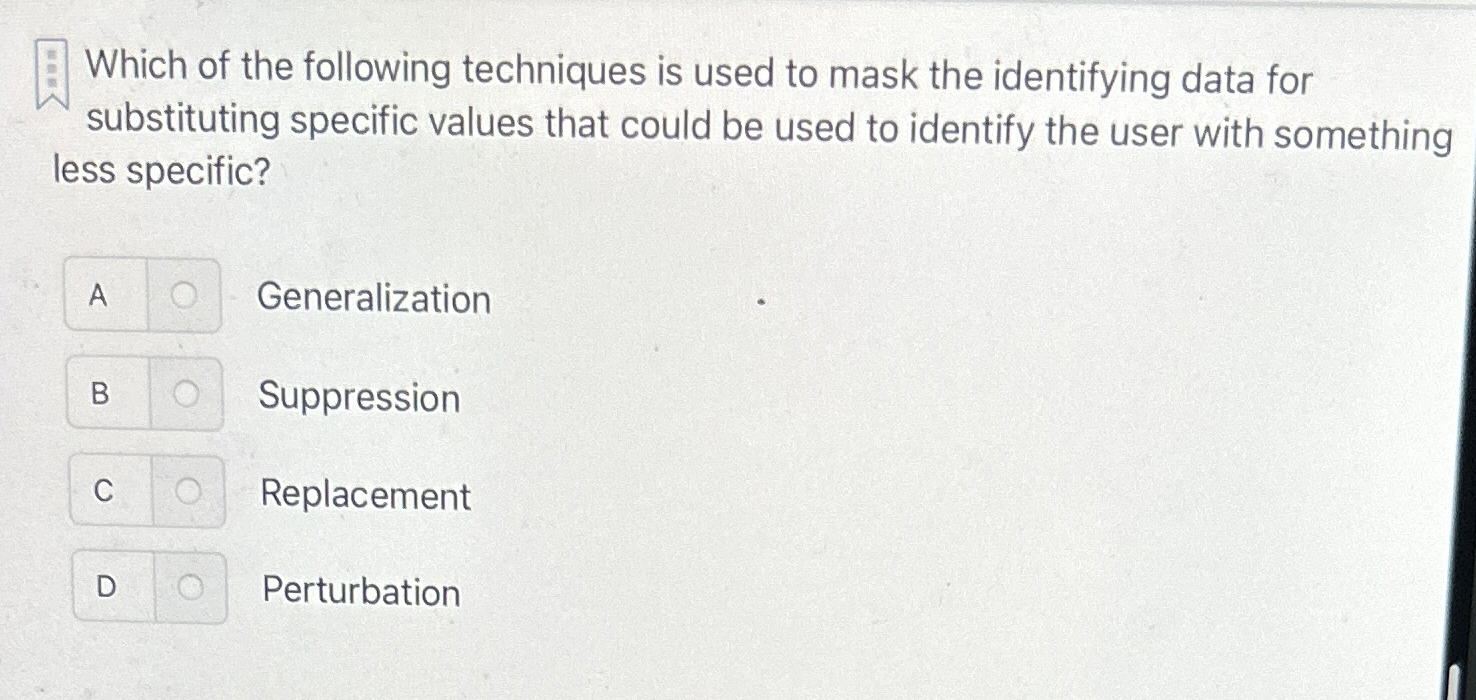 Solved Which of the following techniques is used to mask the | Chegg.com
