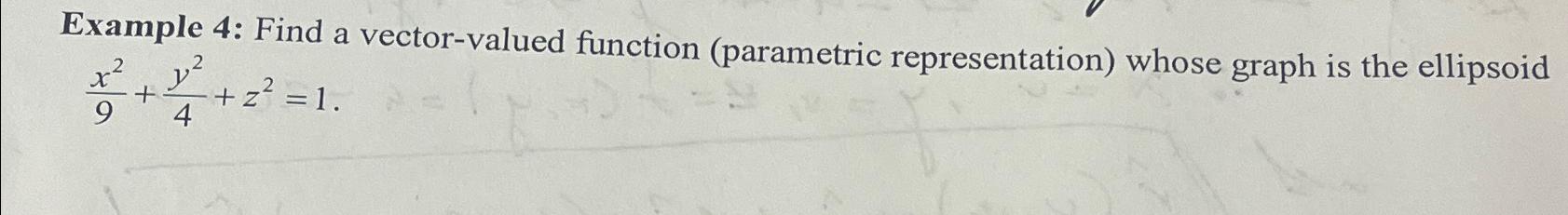 Solved Example 4: Find a vector-valued function (parametric | Chegg.com