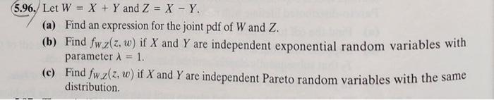 Solved (5.96. Let W = X + Y and Z = X - Y. (a) Find an | Chegg.com