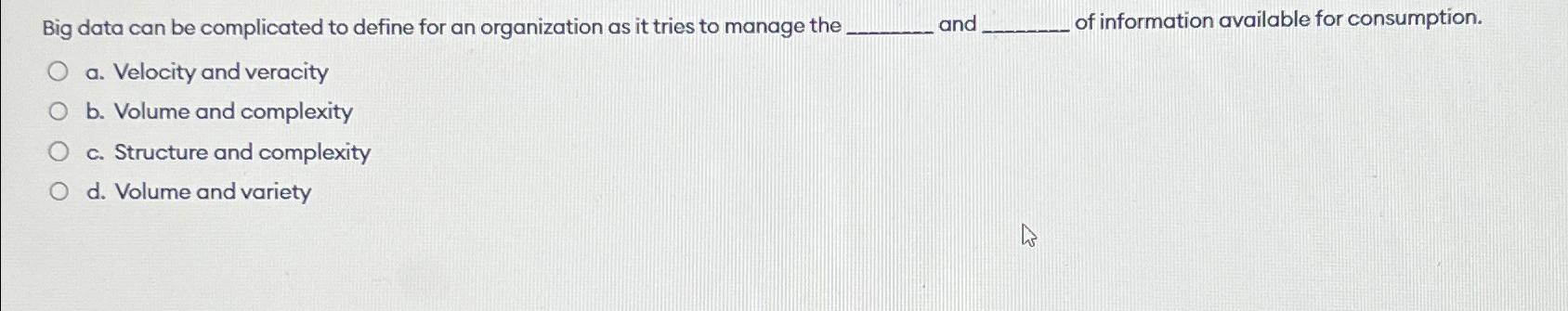 Solved Big data can be complicated to define for an | Chegg.com