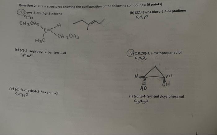Solved Question 2: Draw structures showing the configuration | Chegg.com
