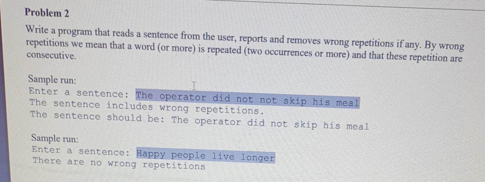 Solved Write a program that reads a sentence from the user, | Chegg.com