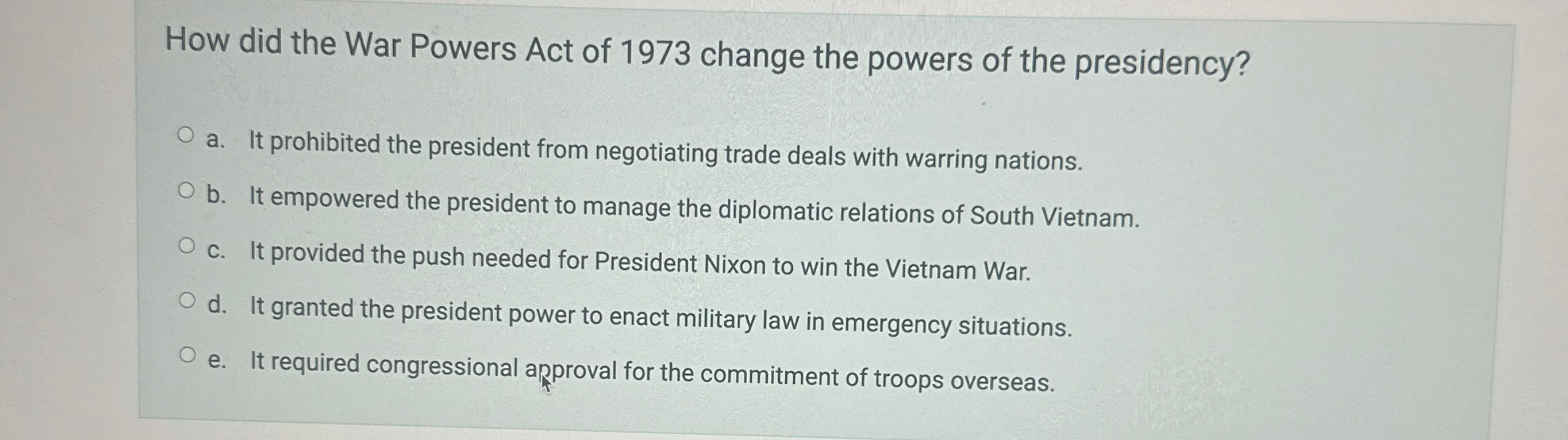 Solved How did the War Powers Act of 1973 ﻿change the powers | Chegg.com