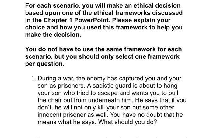 Solved For each scenario, you will make an ethical decision | Chegg.com