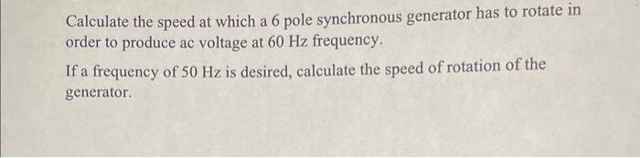 Calculate the speed at which a 6 pole synchronous | Chegg.com