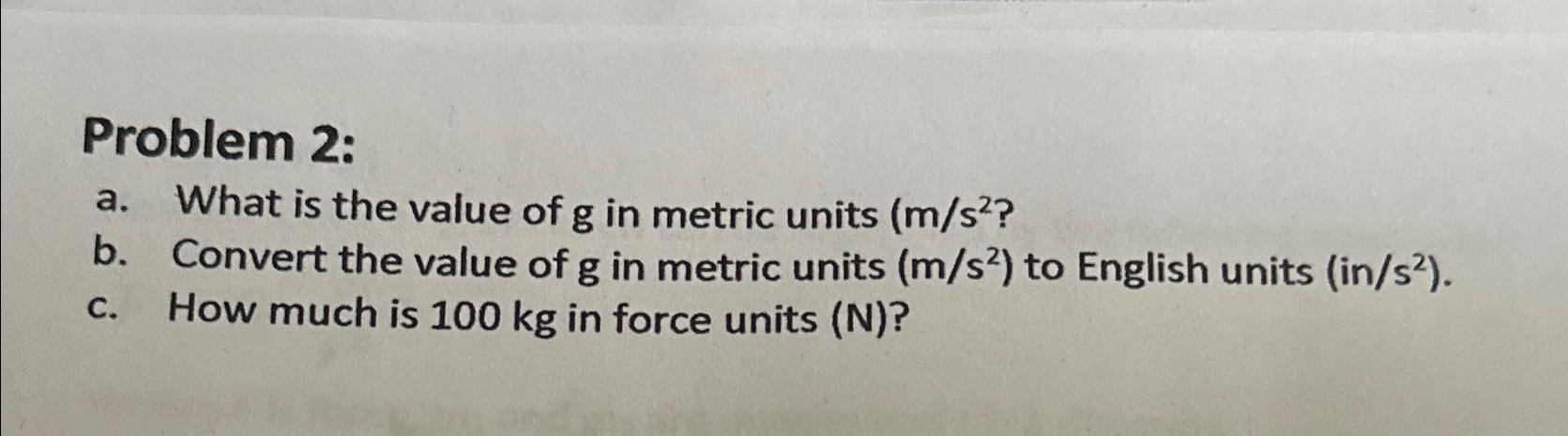Solved Problem 2:\\na. What is the value of g in metric | Chegg.com