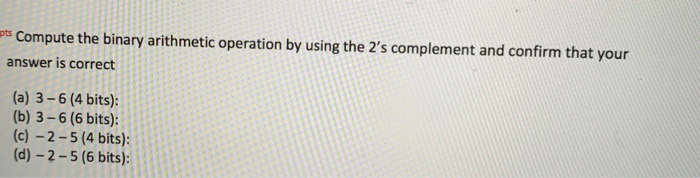 Solved ests Compute the binary arithmetic operation by using | Chegg.com