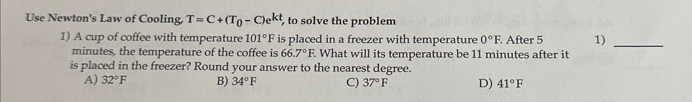 Solved Use Newton's Law of Cooling, T=C+(T0-C)ekt, ﻿to solve | Chegg.com