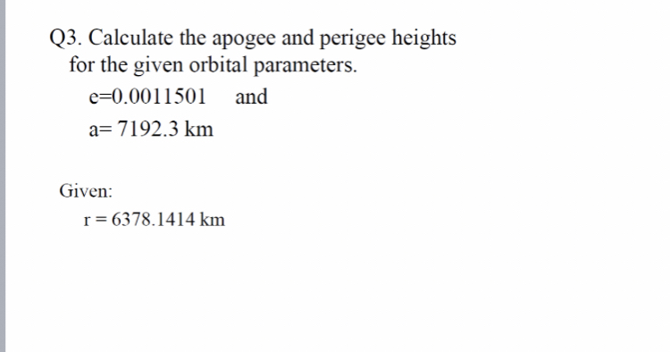 Solved Q3. ﻿Calculate the apogee and perigee heights for the | Chegg.com
