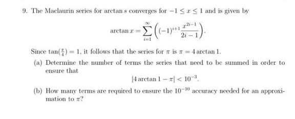 Solved 9. The Maclaurin series for arctan s converges for | Chegg.com