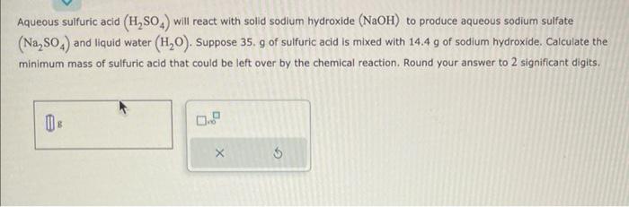 Solved Aqueous sulfuric acid (H2SO4) will react with solid | Chegg.com