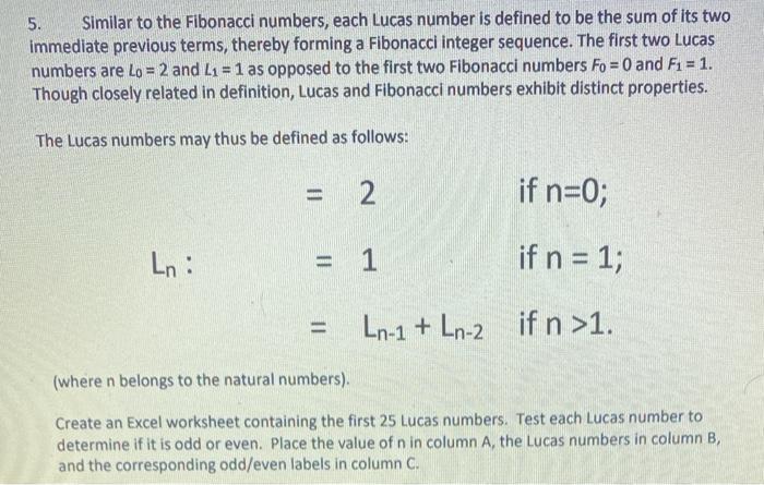 Solved 5. Similar to the Fibonacci numbers, each Lucas | Chegg.com