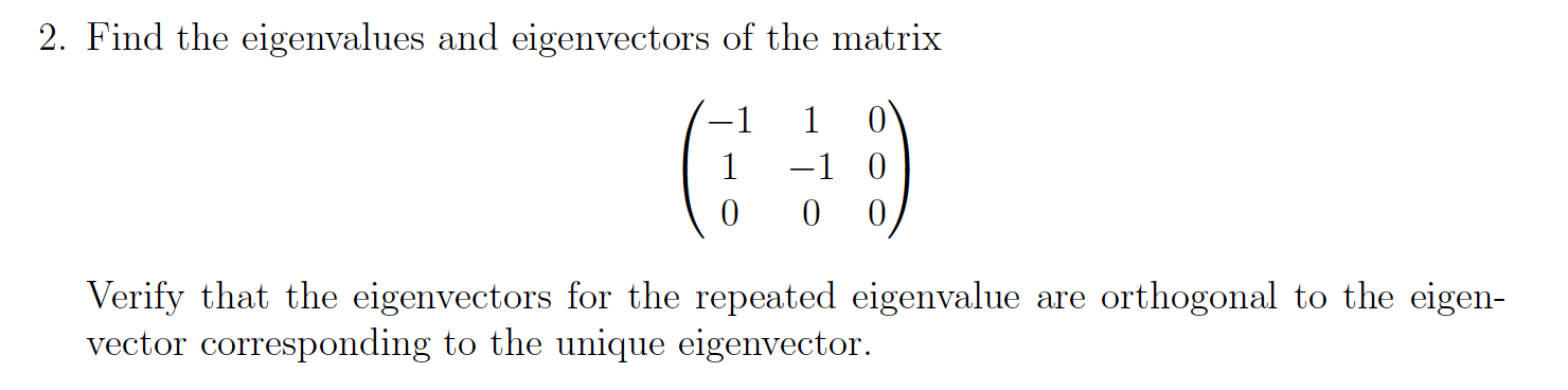 Solved Find the eigenvalues and eigenvectors of ﻿the | Chegg.com