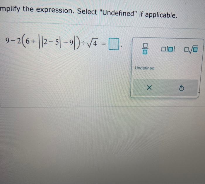 Solved mplify the expression. Select "Undefined" if | Chegg.com