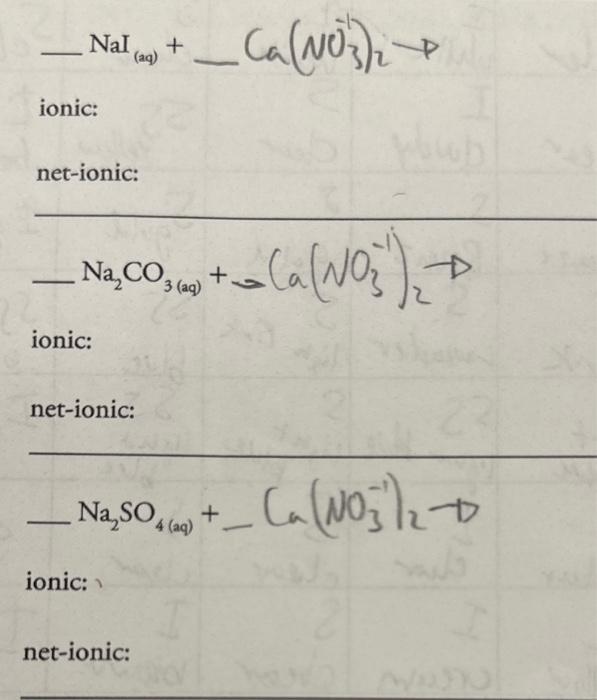 Solved NaI(aq)+ Ca(NO3−1),→ ionic: net-ionic: | Chegg.com