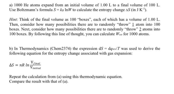 Solved a) 1000He atoms expand from an initial volume of 1.00 | Chegg.com