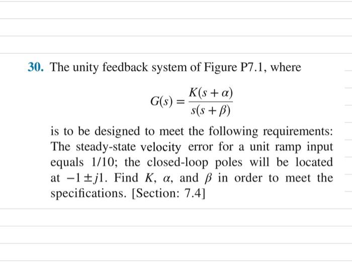 30. The unity feedback system of Figure P7.1, where | Chegg.com