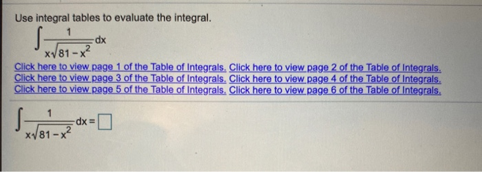 Solved Use integral tables to evaluate the integral. dx XV81 | Chegg.com