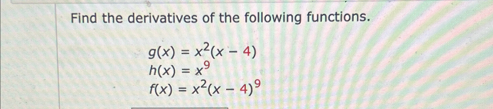 Solved Find the derivatives of the following | Chegg.com