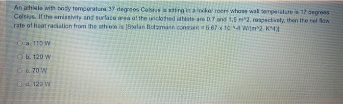 Solved An athlete with body temperature 37 degrees Colsius | Chegg.com
