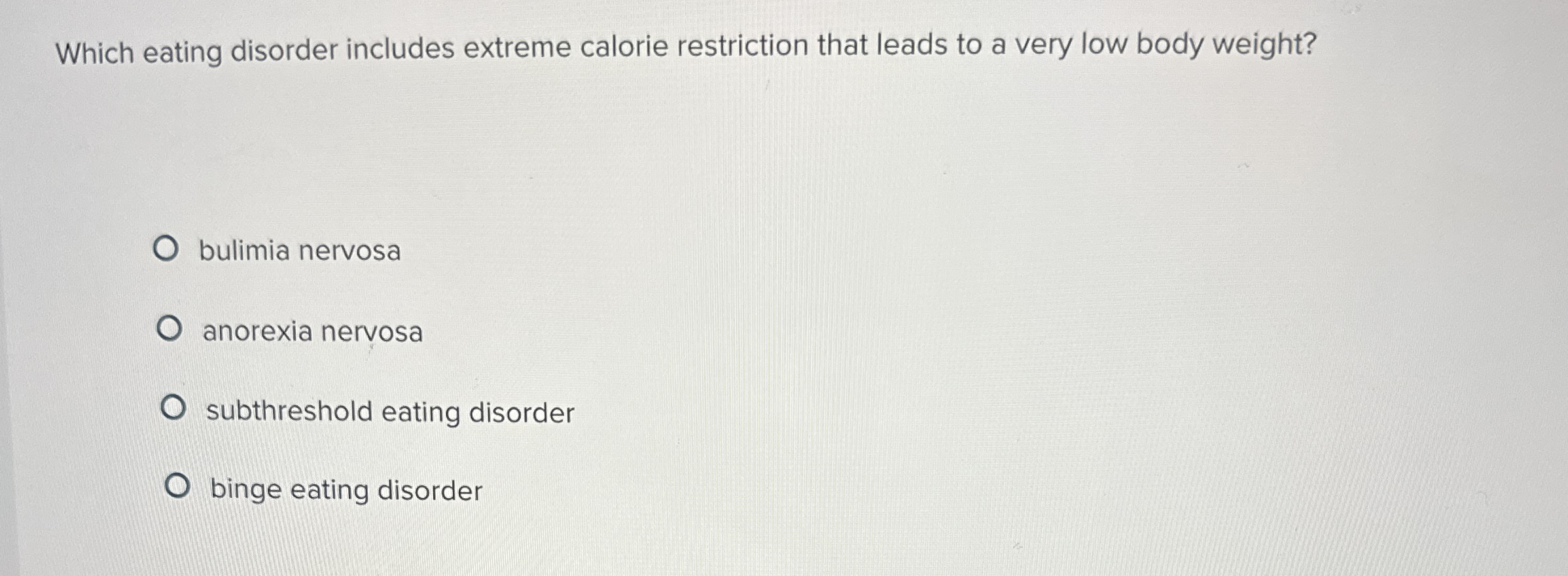 Solved Which eating disorder includes extreme calorie | Chegg.com
