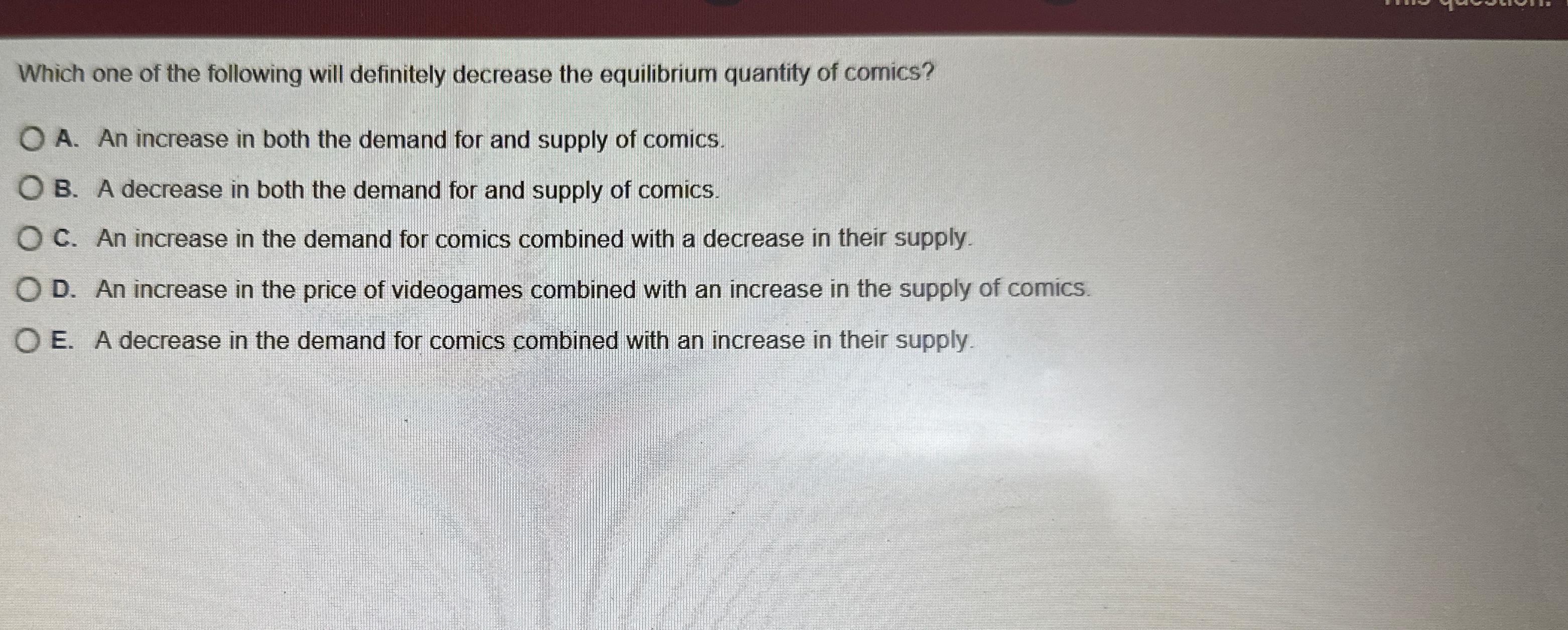 Solved Which one of the following will definitely decrease | Chegg.com