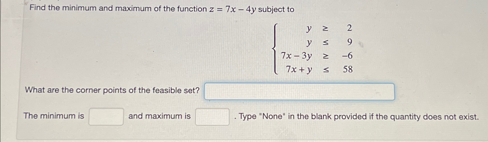 Solved Find the minimum and maximum of the function z=7x-4y | Chegg.com