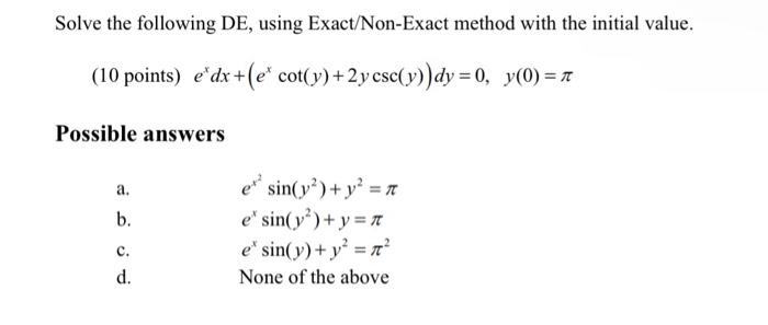 Solved Solve the following DE, using Exact/Non-Exact method | Chegg.com