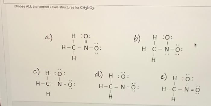 Solved Choose ALL the correct Lewis structures for CH3NO2 a) | Chegg.com