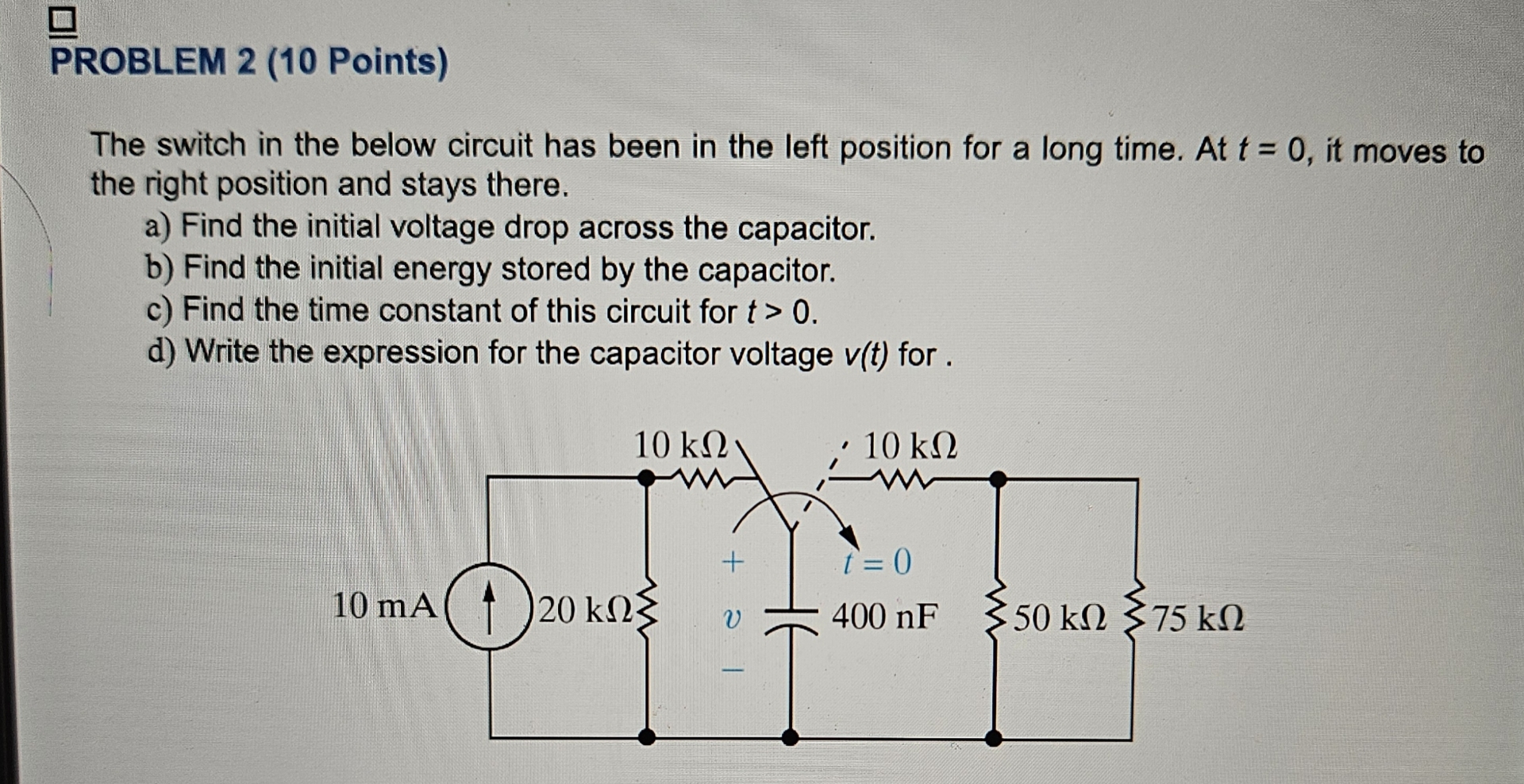 Solved PROBLEM 2 (10 ﻿Points)The switch in the below circuit | Chegg.com