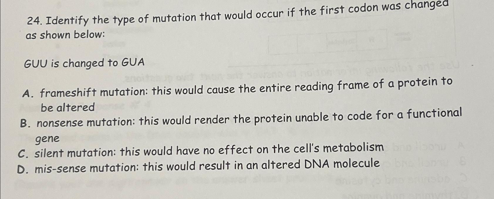 Solved Identify the type of mutation that would occur if the | Chegg.com