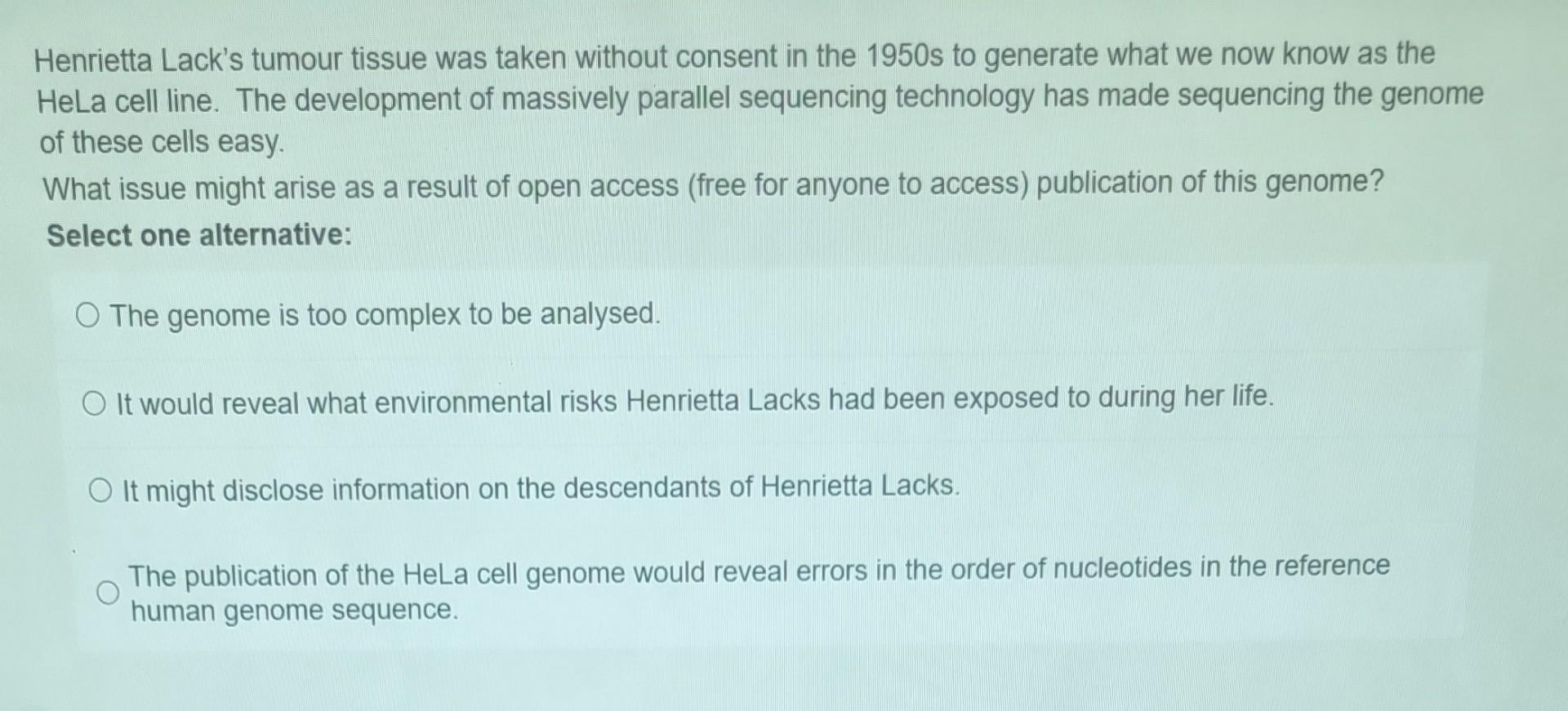 [Solved]: Henrietta Lack's tumour tissue was t