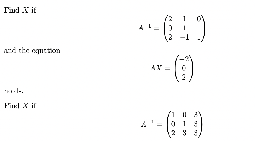 Solved Find x ﻿ifA-1=([2,1,0],[0,1,1],[2,-1,1])and the | Chegg.com