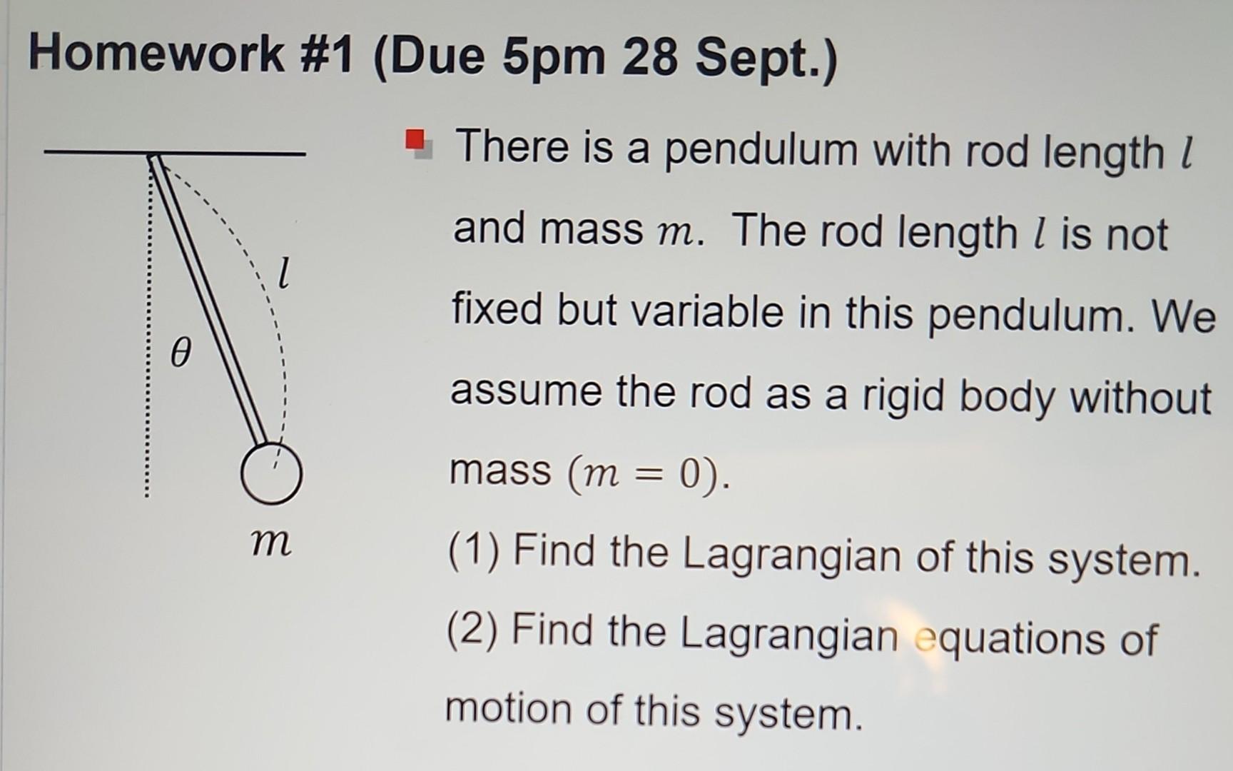 Solved Homework #1 (Due 5pm 28 Sept.) There is a pendulum | Chegg.com