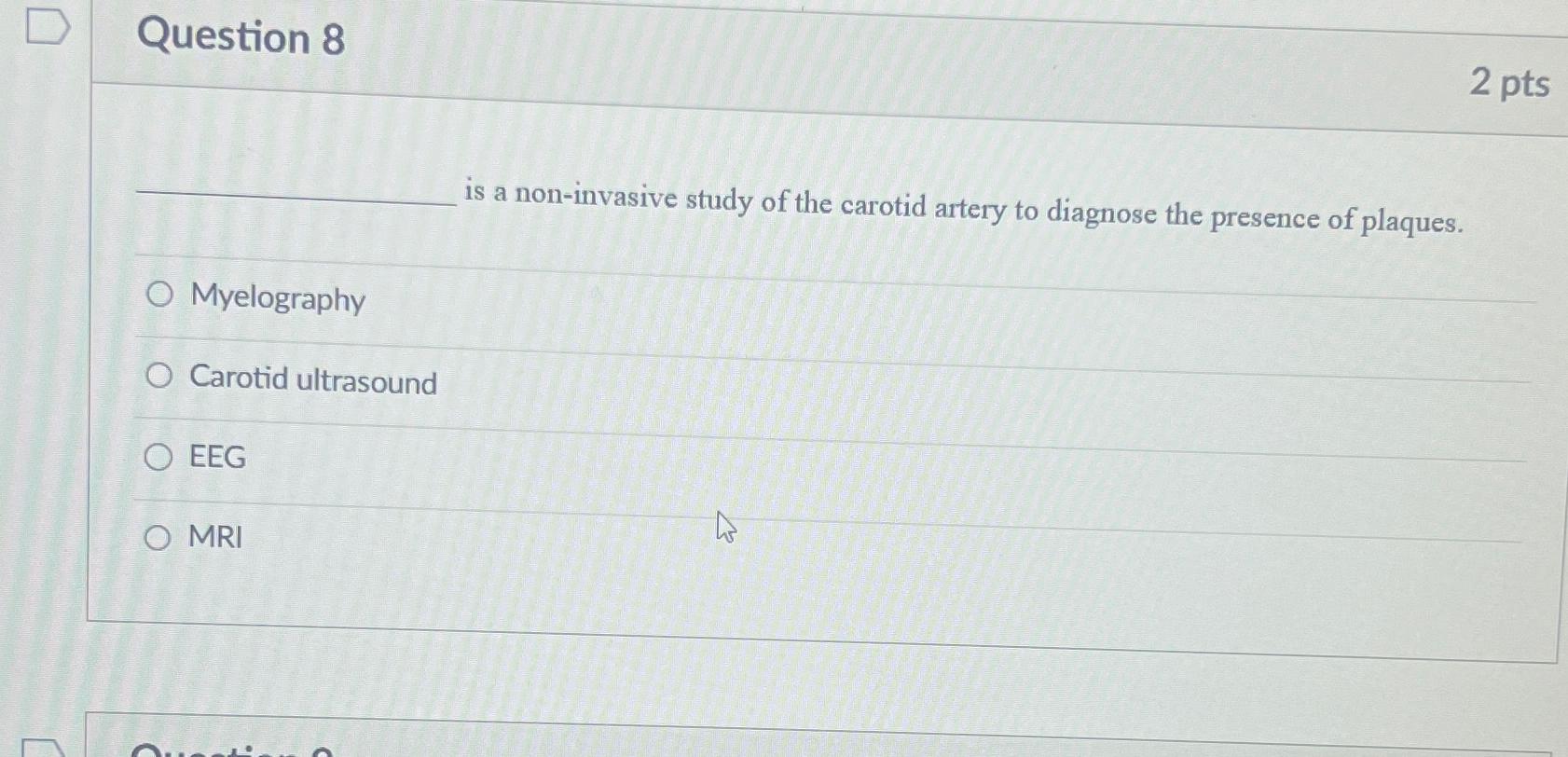Solved Question 82 ﻿ptsis a non-invasive study of the | Chegg.com