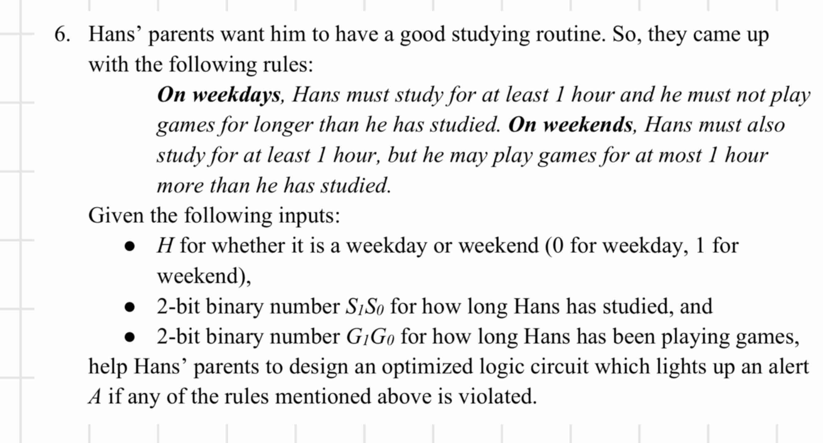 Solved 6. ﻿Hans' parents want him to have a good studying | Chegg.com