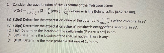 Solved 1. Consider the wavefunction of the 2s orbital of the | Chegg.com