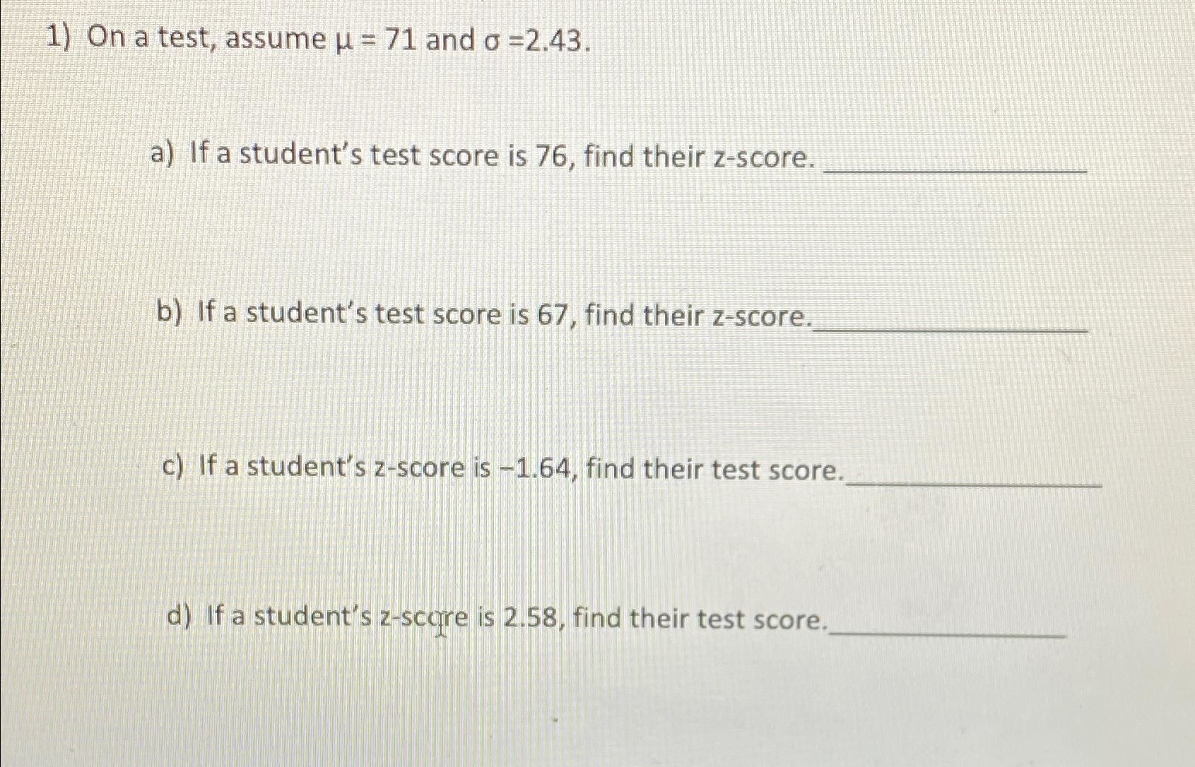 Solved On a test, assume μ=71 ﻿and σ=2.43.a) ﻿If a student's | Chegg.com