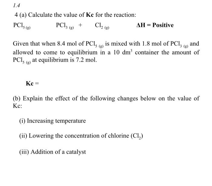 Solved 4 (a) Calculate the value of Kc for the reaction: | Chegg.com