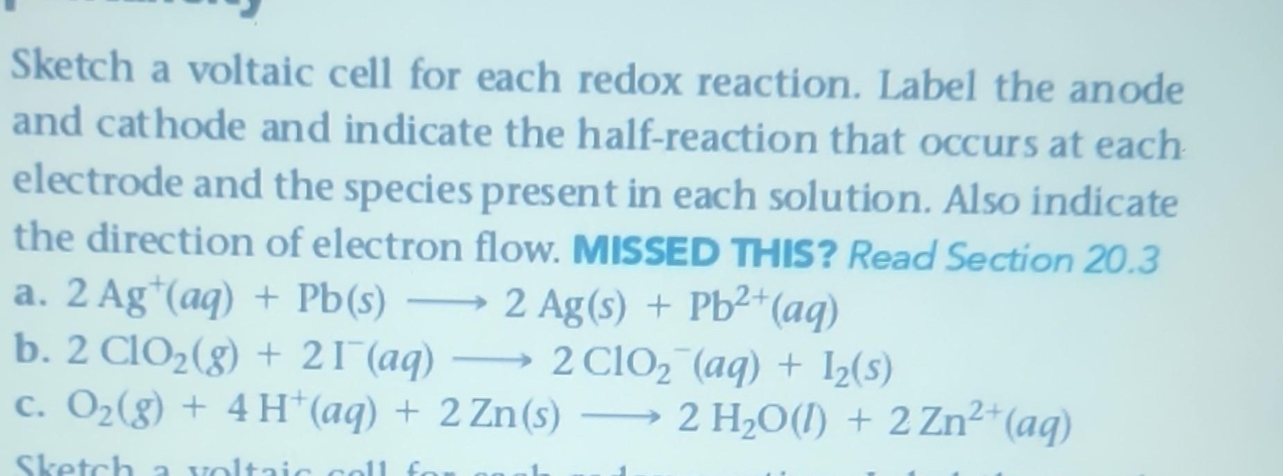 Solved Sketch a voltaic cell for each redox reaction. Label | Chegg.com