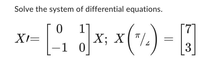 Solved Solve the system of differential equations. | Chegg.com